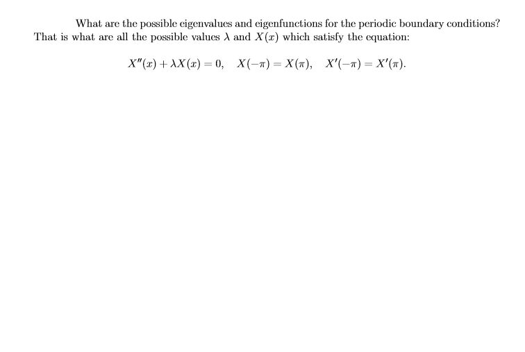 Solved What are the possible eigenvalues and eigenfunctions | Chegg.com