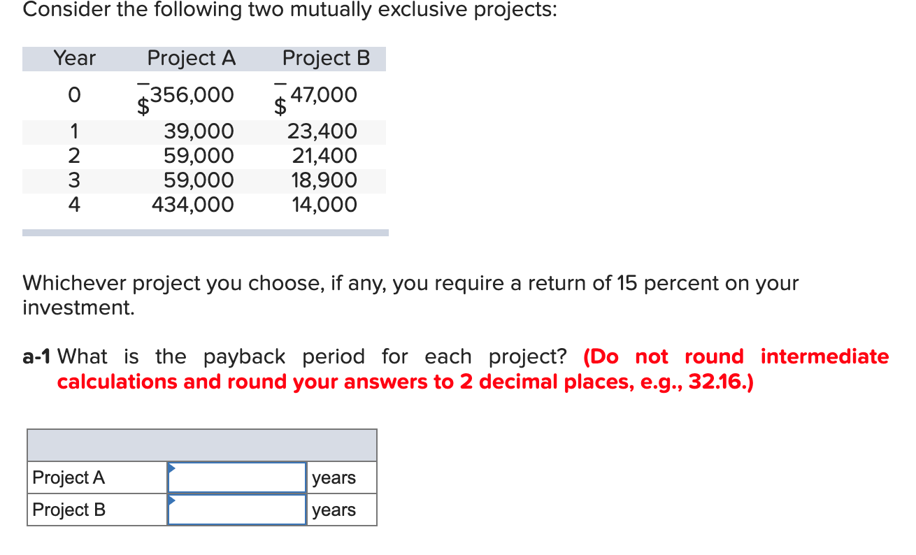 Solved Consider the following two mutually exclusive | Chegg.com