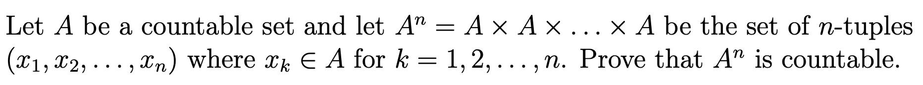 Solved = Let A be a countable set and let AN = AX AX... X A | Chegg.com