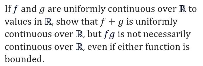 Solved If \\( f \\) and \\( g \\) are uniformly continuous | Chegg.com
