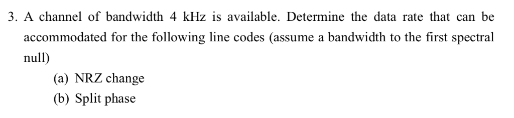 Solved . A channel of bandwidth 4 kHz is available. | Chegg.com