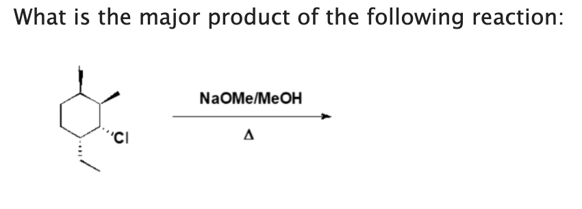Solved What is the major product of the following reaction: | Chegg.com