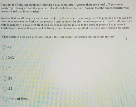 Solved Consider the Bully Algorithm for selecting a new | Chegg.com
