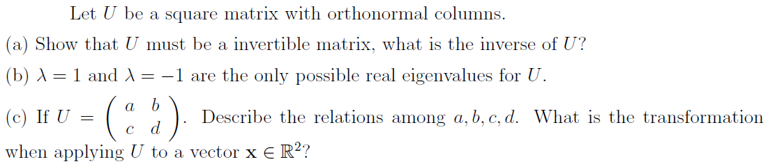 Solved Let U be a square matrix with orthonormal columns. | Chegg.com