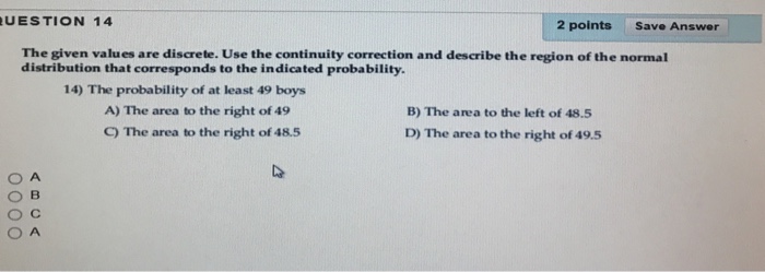 Solved The given values are discrete. Use the continuity | Chegg.com