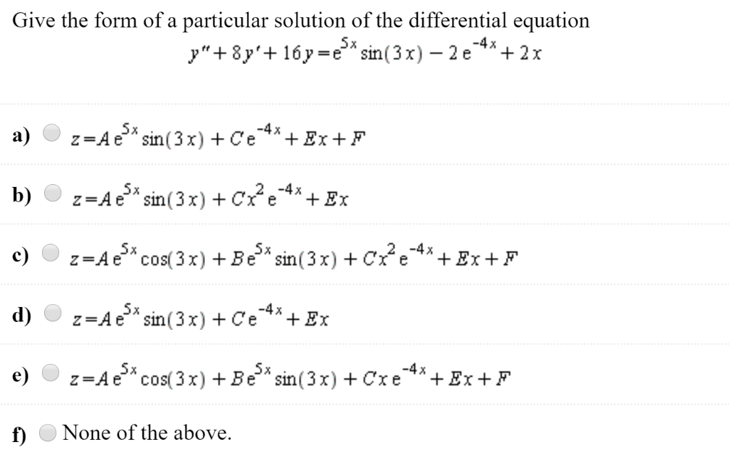 Solved Give the form of a particular solution of the | Chegg.com
