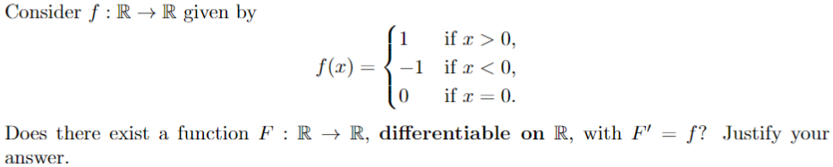 Solved Consider f:R→R given by f(x)=⎩⎨⎧1−10 if x>0 if x