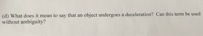 Solved (d) What does it mean to say that an object undergoes | Chegg.com