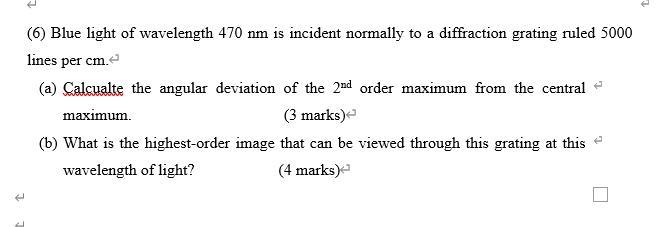 Solved (6) Blue light of wavelength 470 nm is incident | Chegg.com