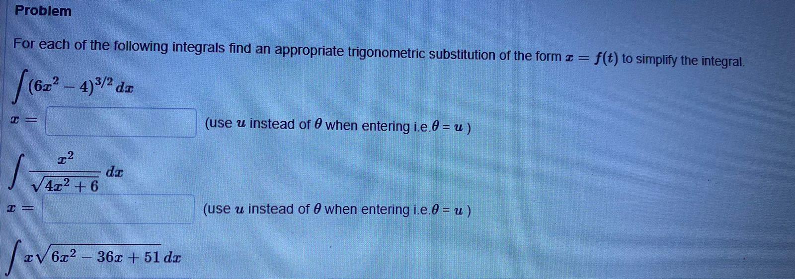 Solved Problem For each of the following integrals find an | Chegg.com