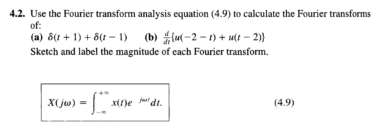 Solved 4.2. ﻿Use the Fourier transform analysis equation | Chegg.com