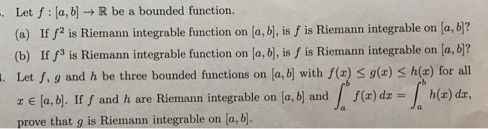 Solved Let f : [a, b] → R be a bounded function. (a) f is | Chegg.com