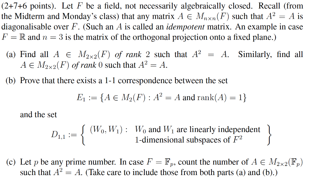 Solved (2+7+6 points). Let F be a field, not necessarily | Chegg.com