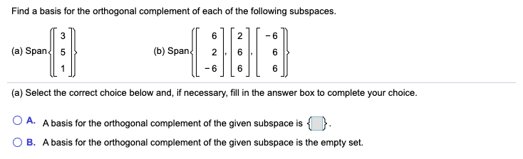 Solved Find a basis for the orthogonal complement of each of | Chegg.com