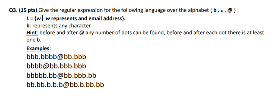Solved Q3. (15 pts) Give the regular expression for the | Chegg.com