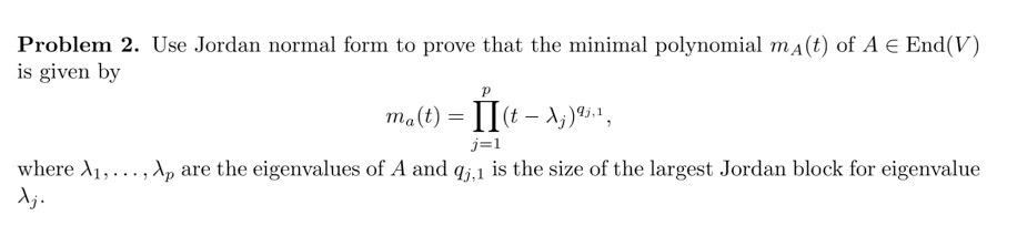 Solved Problem 2. Use Jordan normal form to prove that the | Chegg.com