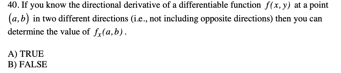 Solved 40. If you know the directional derivative of a | Chegg.com