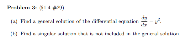 Solved Problem 3: ($1.4 #29) dy (a) Find a general solution | Chegg.com