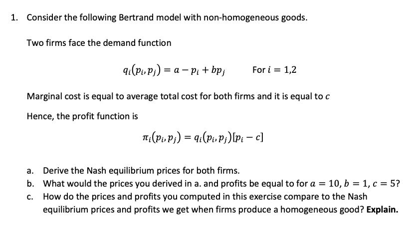 Solved 1. Consider the following Bertrand model with | Chegg.com