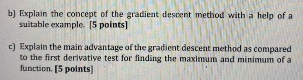 Solved a b) Explain the concept of the gradient descent | Chegg.com