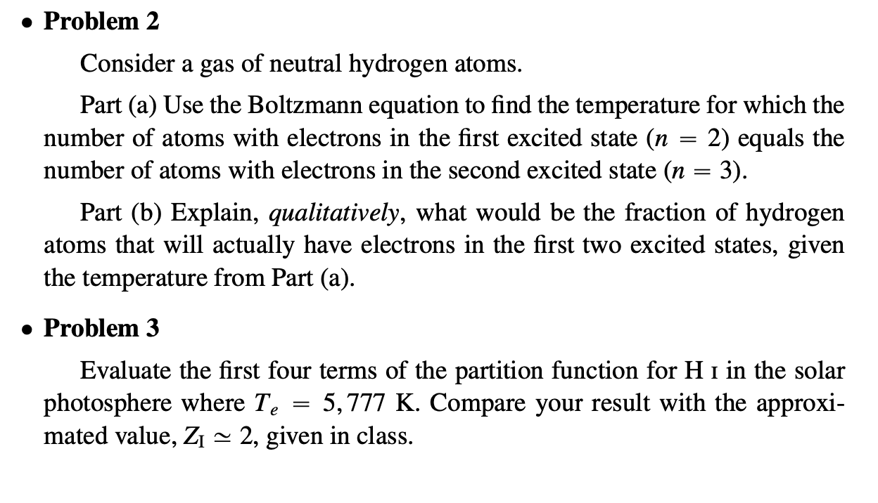 Solved • Problem 2 = Consider a gas of neutral hydrogen | Chegg.com