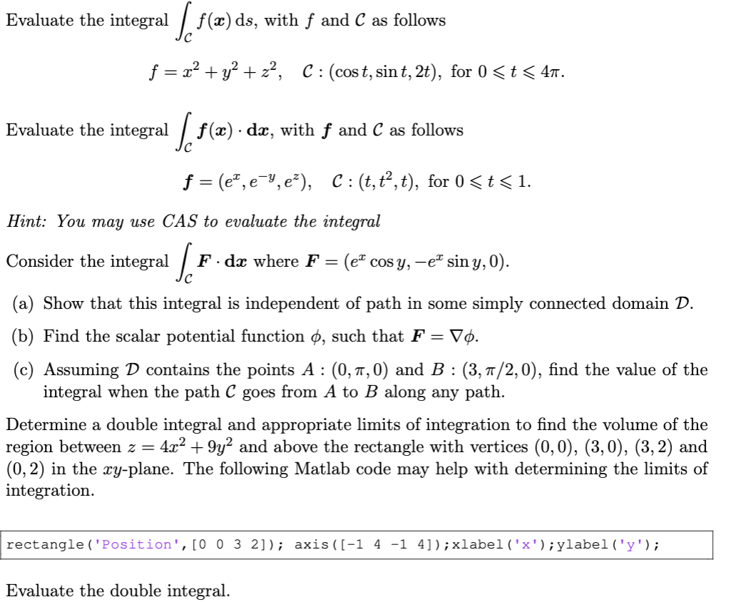 Solved Evaluate the integral [ f(a)ds, with f and C as | Chegg.com