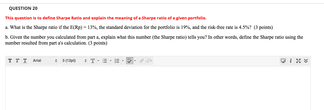 Solved QUESTION 20 This question is to define Sharpe Ratio | Chegg.com