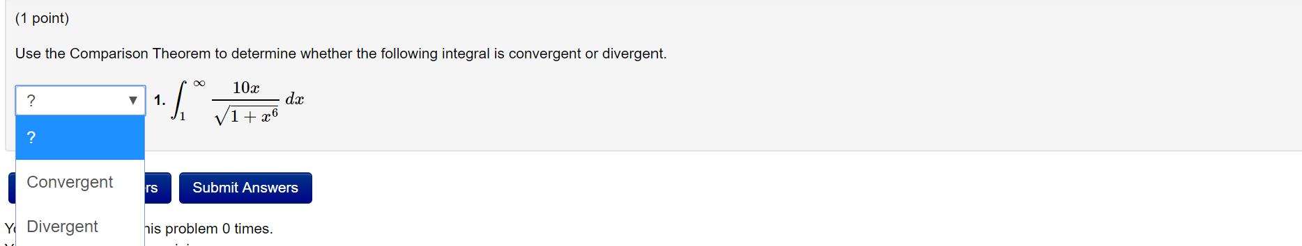 Solved (1 point) Use the Comparison Theorem to determine | Chegg.com