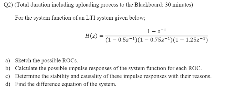 Solved Q2) (Total duration including uploading process to | Chegg.com