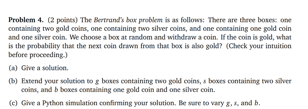 Solved Problem 4. (2 points) The Bertrand's box problem is | Chegg.com Solved Problem 4. (2 points) The Bertrand's box problem is | Chegg.com