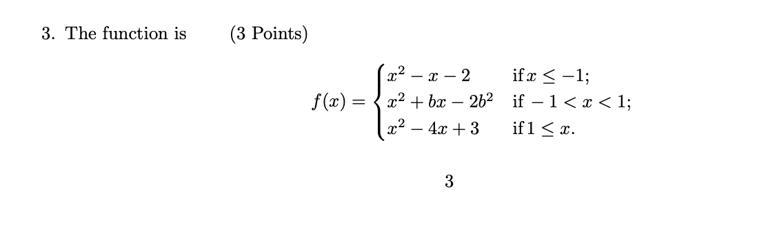 Solved 3 ﻿Problem ThreeThe function is(3 ﻿Points)Determine | Chegg.com