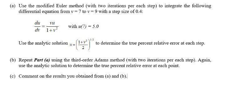 Solved (a) Use the modified Euler method (with two | Chegg.com
