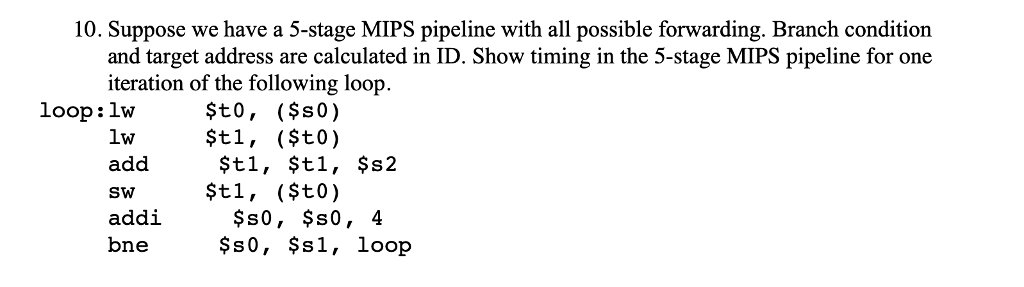 Solved 10. Suppose we have a 5-stage MIPS pipeline with all | Chegg.com