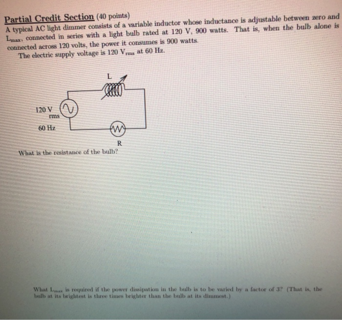 Solved Partial Credit Section (40 points) A typical AC light | Chegg.com