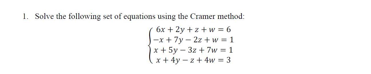 Solved 1. Solve the following set of equations using the | Chegg.com