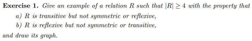 Solved Exercise 1. Give an example of a relation R such that | Chegg.com