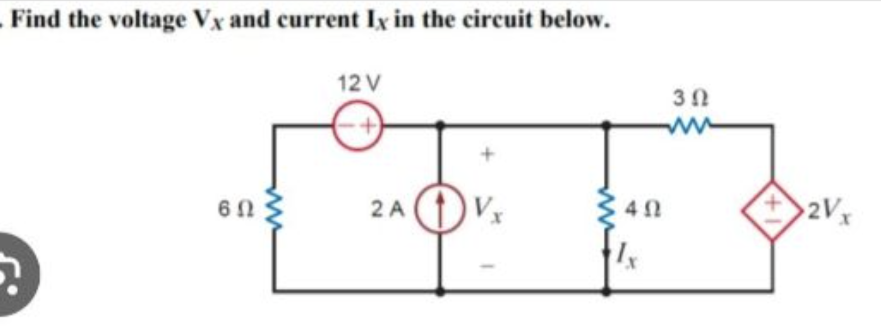 Solved Find the voltage VX and current IX in the circuit | Chegg.com