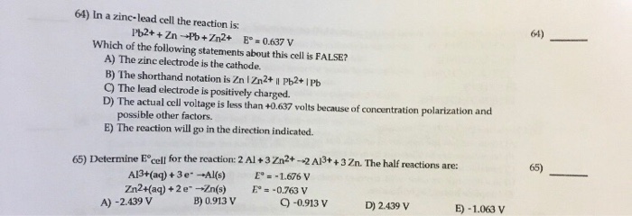 Solved 64) In a zinc-lead cell the reaction is: 64) Which of | Chegg.com