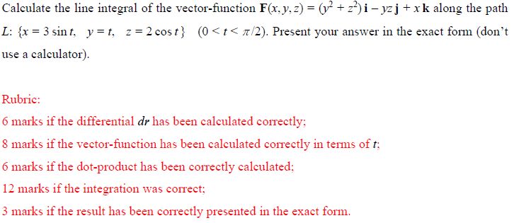 Solved Calculate the line integral of the vector-function | Chegg.com