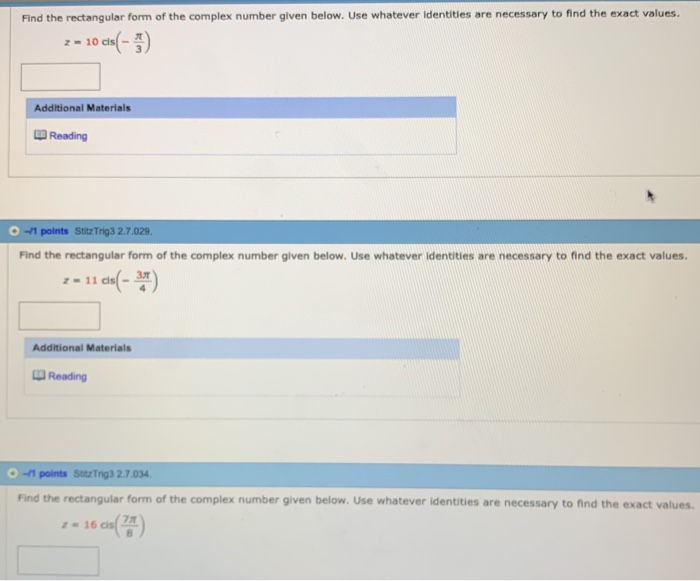 Solved Find the rectangular form of the complex number given | Chegg.com
