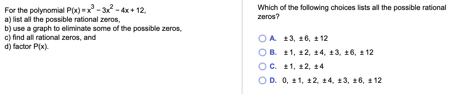 Solved For the polynomial P(x)=x3−3x2−4x+12 Which of the | Chegg.com