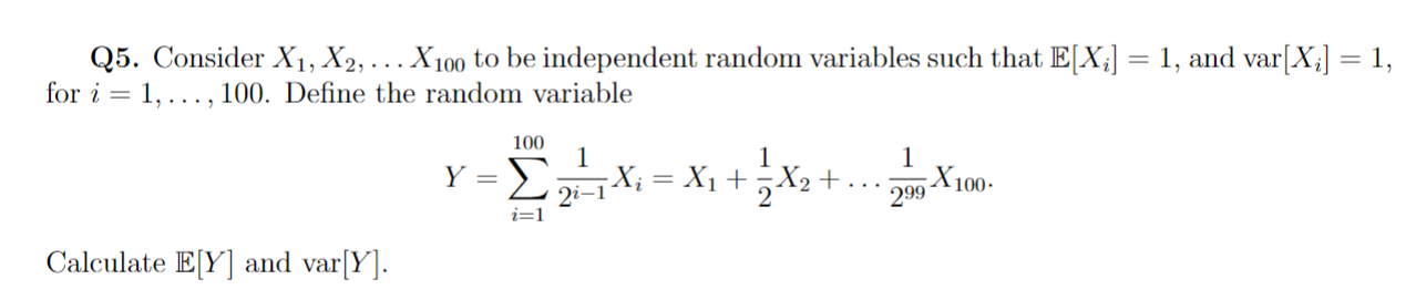 Solved Q5. Consider X1,X2,…X100 to be independent random | Chegg.com