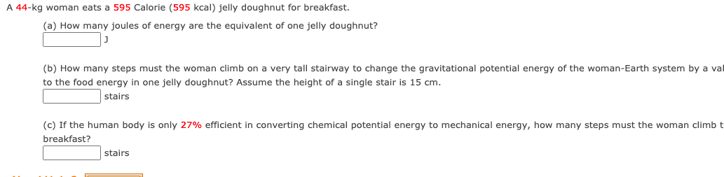 Solved A 44-kg woman eats a 595 Calorie (595 kcal) jelly | Chegg.com