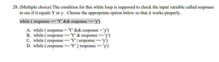 Solved 28. (Multiple choice) The condition for this while | Chegg.com