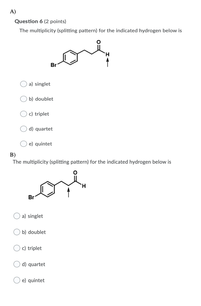 Solved A) Question 6 (2 points) The multiplicity (splitting | Chegg.com