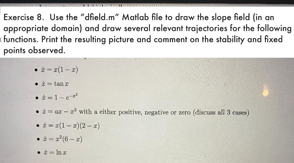 Exercise 8. Use the "dfield.m” Matlab file to draw | Chegg.com