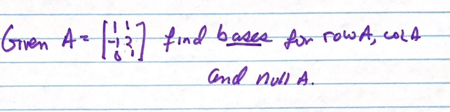 Solved Giren A 1137 find bases for row A, cola and noll A. | Chegg.com