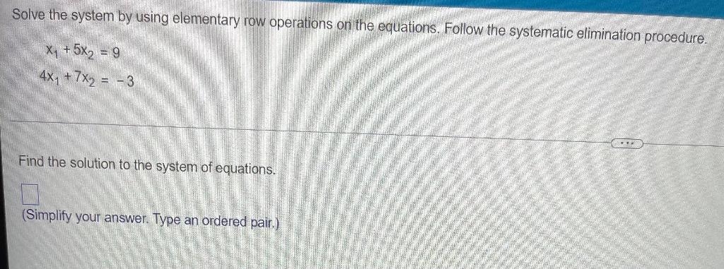 Solved Solve the system by using elementary row operations | Chegg.com