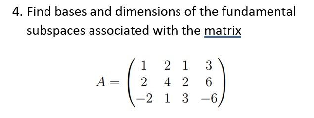 Solved 4. Find bases and dimensions of the fundamental | Chegg.com