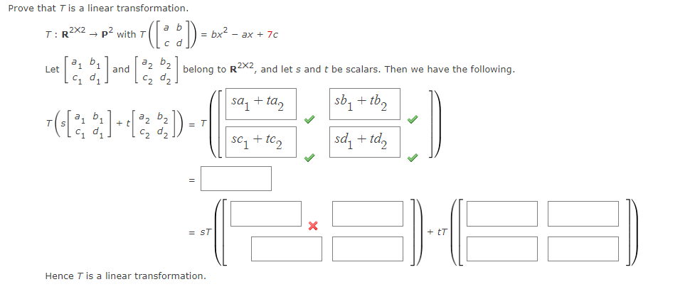 Solved Prove that is a linear transformation. T: R2X2 → p2 | Chegg.com